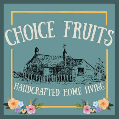 Choice Fruits – Handcrafted Homeliving